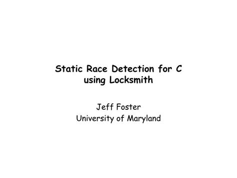 Ppt Static Race Detection For C Using Locksmith Powerpoint