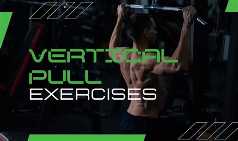 Top Vertical Pull Exercises For Strength And Muscle