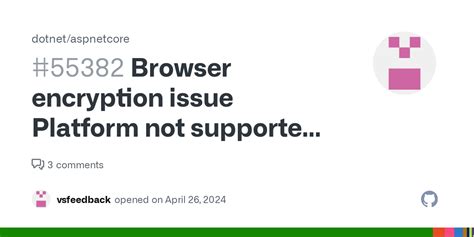 Browser Encryption Issue Platform Not Supported On The Latest Version
