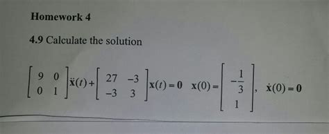 Solved Homework Calculate The Solution X T Chegg Com