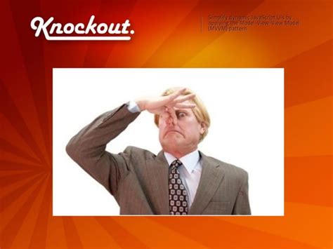 Introduction To Knockoutjs Ppt