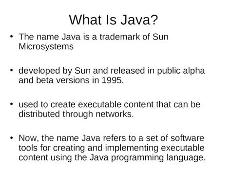 Ppt What Is Java The Name Java Is A Trademark Of Sun Microsystems
