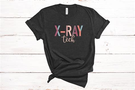 X Ray Tech Shirt Xray Technologist T Shirt Rad Tech Week Etsy