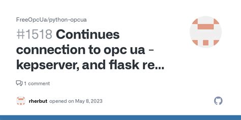 Continues Connection To Opc Ua Kepserver And Flask Rest Api Issue FreeOpcUa Python