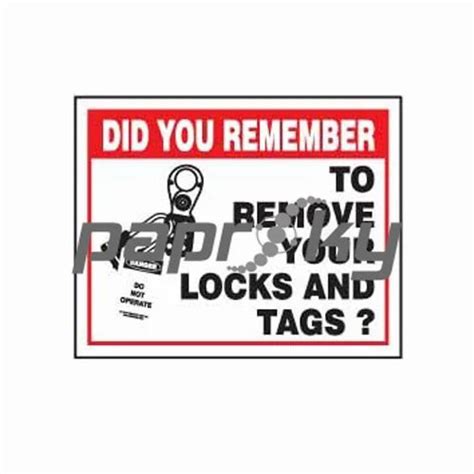 Red Lockout Wall Sign Did You Remember To Remove Your Lock And T For Loto Pvc At