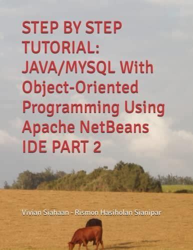 Step By Step Tutorial Javamysql With Object Oriented Programming Using Apache Netbeans Ide
