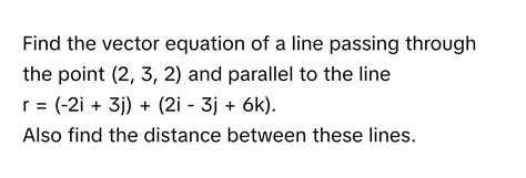 Solved Find The Vector Equation Of A Line Passing Through The Point 2