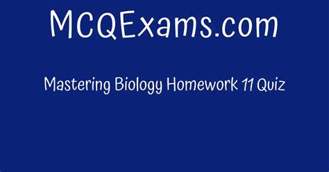 Mastering Biology Homework 11 Quiz