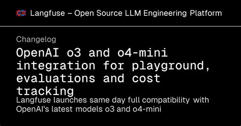 OpenAI o3 and o4-mini integration for playground, evaluations and cost tracking - Langfuse