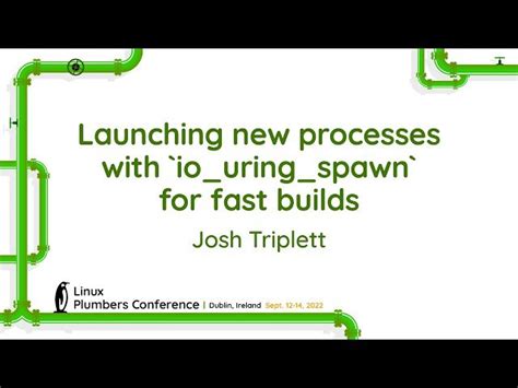 linux plumbers conference talk launching new processes with `io uring