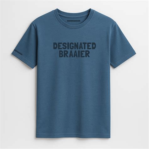 Designated Braaier Unisex T Shirt Oorreageer