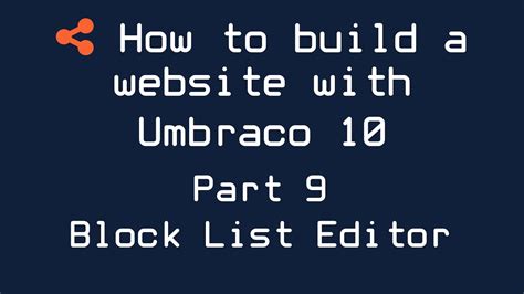 How To Build A Website With Umbraco 10 Part 9 Block List Editor