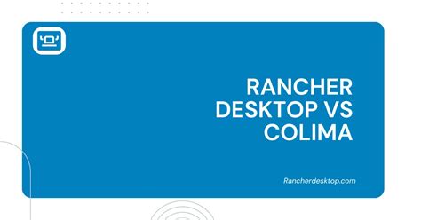 rancher desktop vs colima essential guide rancher desktop