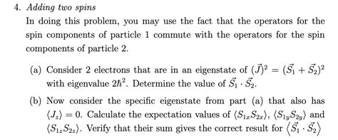 solved 4 adding two spins in doing this problem you may