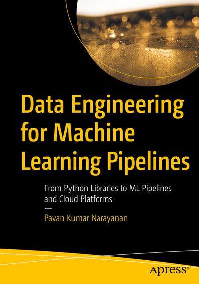 Data Engineering For Machine Learning Pipelines From Python Libraries