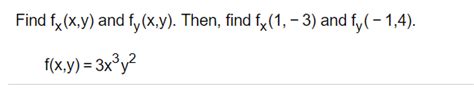 Solved Find Fx X Y And Fy X Y Then Find Fx And Chegg Com