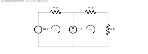 solved calculate the mesh current i1 ﻿ and i2 in a ﻿for