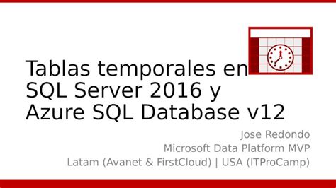 pptx tablas temporales en sql server 2016 y azure sql database v12