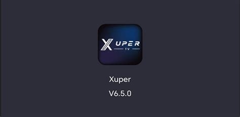 Xuper Tv Apk 650 Descargar Versión Oficial Para Android