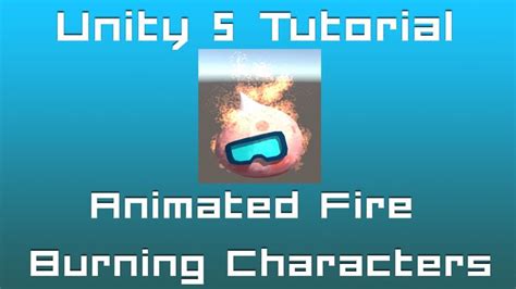 Unity 5 Tutorial Particle Systems 06 Animated Burning Characters Unity Unity Tutorials