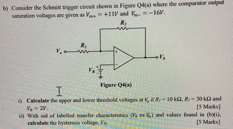 Solved B Consider The Schmitt Trigger Circuit Shown In Chegg Com