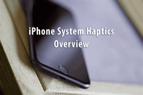 Iphone System Haptics Overview Appletoolbox