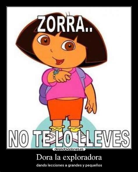 Dora La Exploradora Desmotivaciones