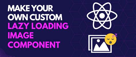Make Your Own Lazy Loading Image Component In React DEV Community