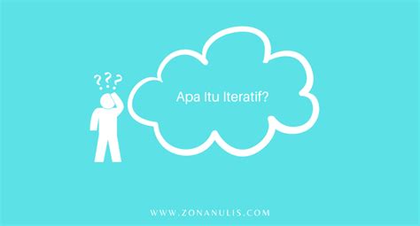 Apa Itu Iteratif Pengertian Dan Contohnya Dalam Berbagai Aspek