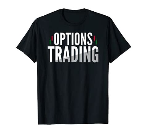 Options Trading Investing Stock Market Trader T Shirt Stock Market Partner