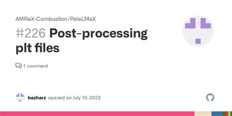 post processing plt files · issue 226 · amrex combustion pelelmex · github