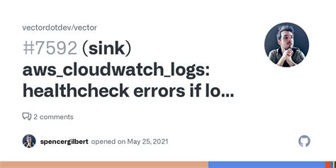 Sink Awscloudwatchlogs Healthcheck Errors If Log Group Doesnt