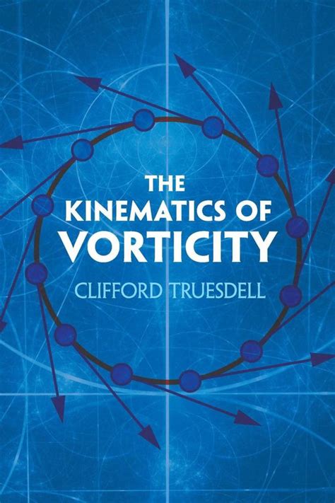Dover Books On Physics The Kinematics Of Vorticity Ebook Clifford Truesdell Bol