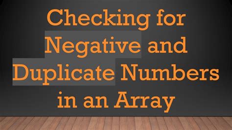 Checking For Negative And Duplicate Numbers In An Array Youtube