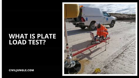 What Is Plate Load Test Method Of Plate Load Test Limitations Of