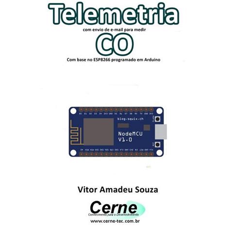 Telemetria Com Envio De E Mail Para Medir Co Com Base No Esp8266