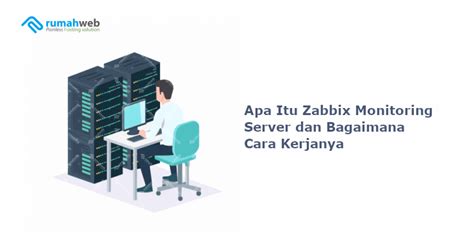 Apa Itu Zabbix Monitoring Server Dan Bagaimana Cara Kerjanya Apa Itu Zabbix Monitoring Server Dan Bagaimana Cara Kerjanya