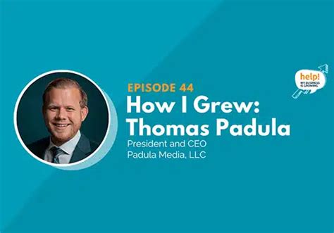 Growth Journey Thomas Padula Ceo Padula Media