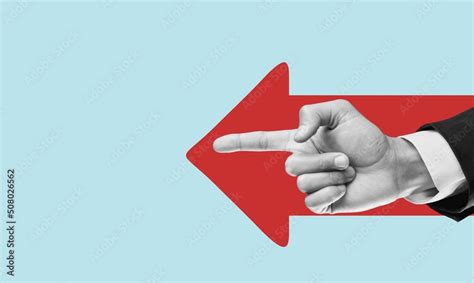 Hand Pointing Finger With Red Arrow Digital Collage Modern Art Stock Photo Adobe Stock