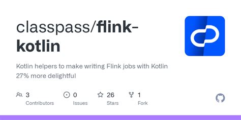 Github Classpassflink Kotlin Kotlin Helpers To Make Writing Flink