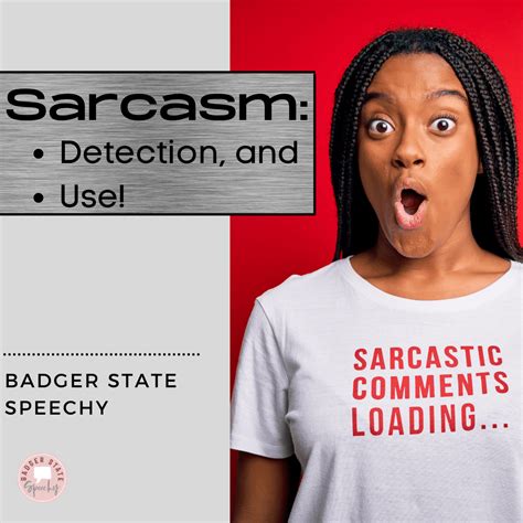 Teaching Sarcasm Understanding And Use Badger State Speechy