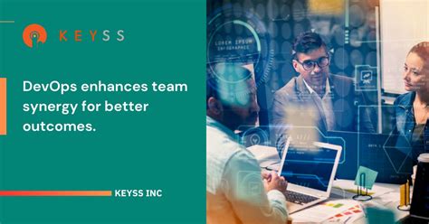Keyss Inc On Linkedin Devops Teamsynergy Techinnovation Businesssuccess Collaborationgoals…