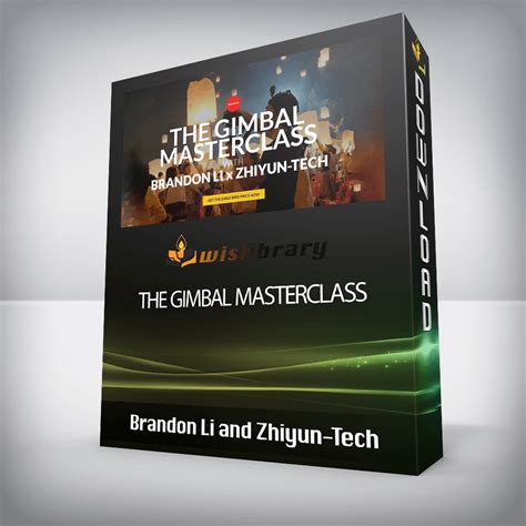 Brandon Li And Zhiyun Tech The Gimbal Masterclass