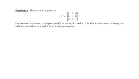 Solved Problem 3 The matrix C is given by C 10 с 0 Use Chegg com