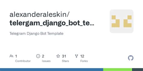 Github Alexanderaleskintelergamdjangobottemplate Telegram Django Bot Template