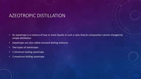 Distillation Steam Distillation And Azeotropic Distillation Pptx