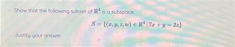 solved show that the following subset of r4 ﻿is a