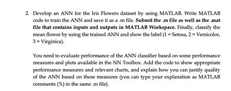 Solved 2 Develop An ANN For The Iris Flowers Dataset By Chegg Com