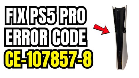 Ps5 Pro How To Fix Error Code Ce 107857 8 There Was A Problem Loading