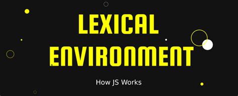 深入理解 Javascript 的词法环境 前端达人